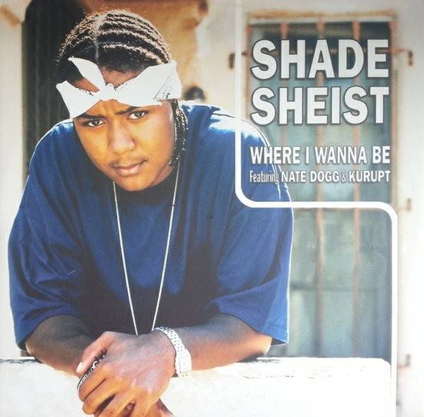 Shade Sheist Where I Wanna Be Vinyl Records and CDs For Sale | MusicStack